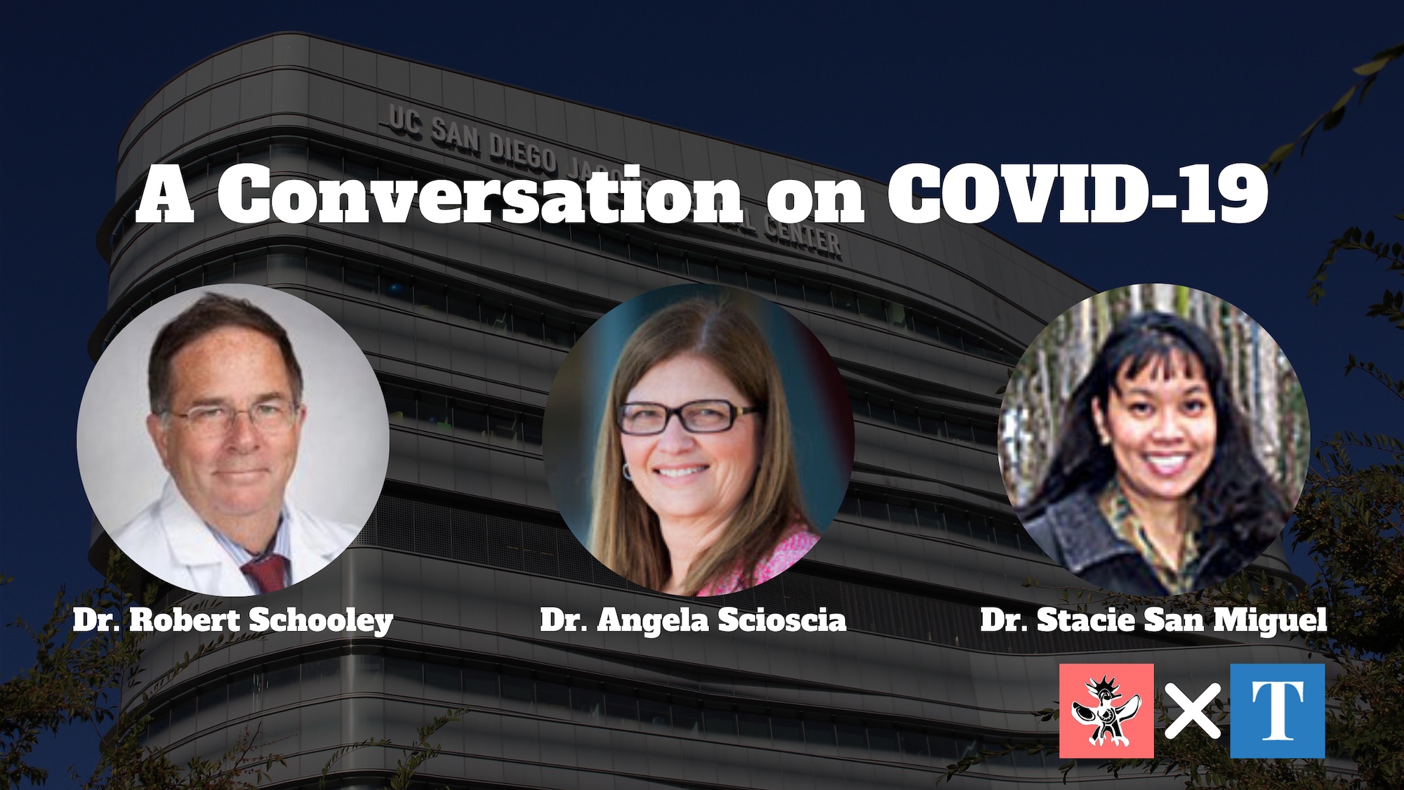 A Conversation on COVID-19 with UCSD’s Dr. Schooley, Dr. Scioscia, and ...